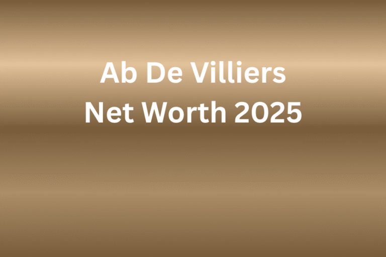 Ab De Villiers Net Worth 2025: Comprehensive Analysis and Financial ...