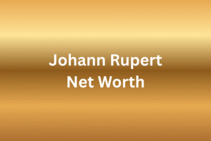 Johann Rupert Net Worth 2025: A Comprehensive Outlook on His Wealth and ...
